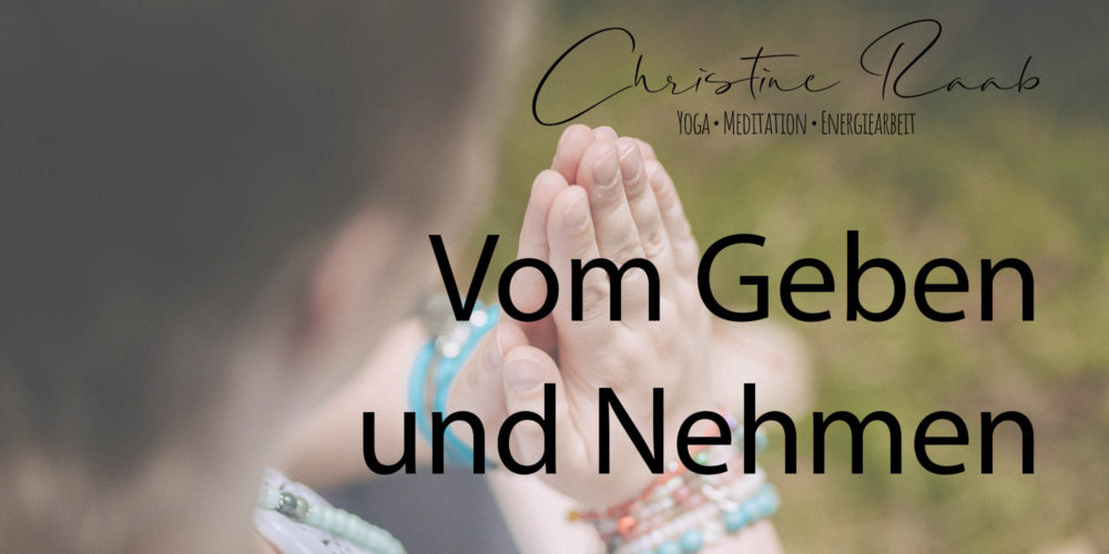 Warum Nehmen genauso wichtig ist wie Geben - Christine Raab